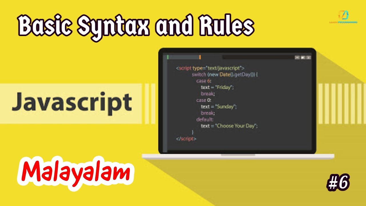 Javascript for Beginners - 06 | Basic Syntax and Rules | Malayalam | Learn Programming with Rafeeque