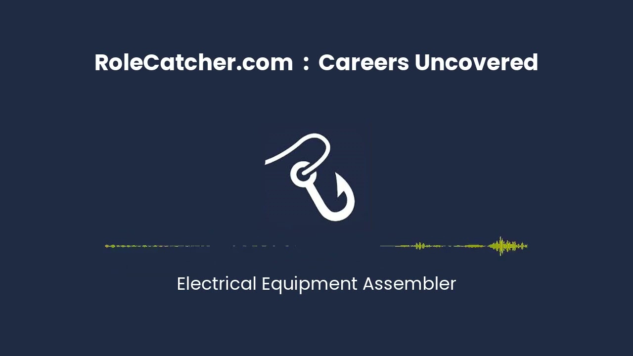 Electrical Equipment Assembler : Careers Uncovered