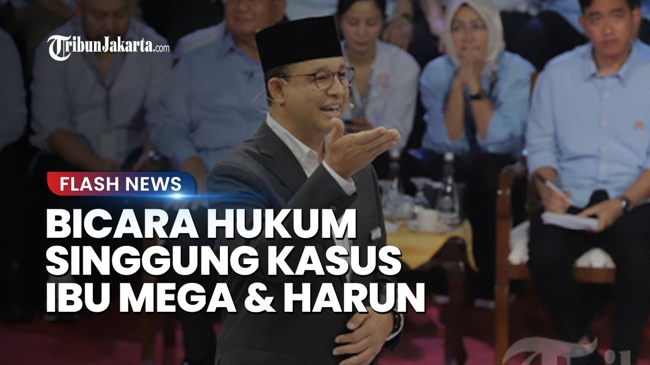 [full] Visi Misi Capres Anies Baswedan Soal Hukum Singgung Kasus Ibu