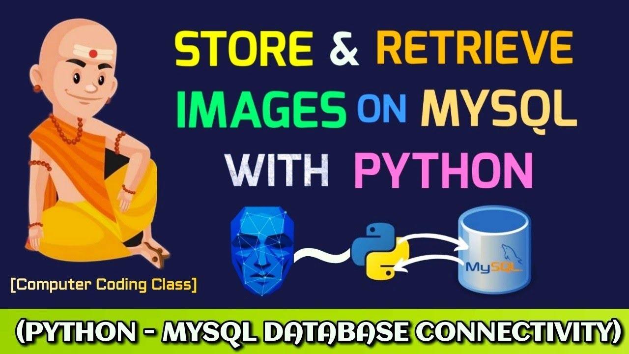 How to Store Image in MySQL Database using Python | How to Retrieve Image from Database using Python