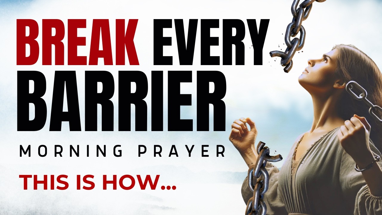A Prayer To Break Invisible Barriers Holding Back Your God Given Potential