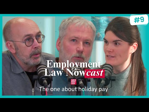the one about holiday pay | E09 | Employment Law Nowcast