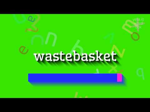 HOW TO SAY WASTEBASKET?
