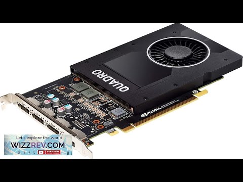Nvidia Quadro P2000 5GB DDR5 160 BIT 4X DP Graphics Card Review
