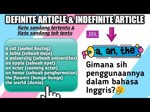 DEFINITE ARTICLE AND INDEFINITE ARTICLE | Kata sandang tertentu dan Kata sandang tak tentu