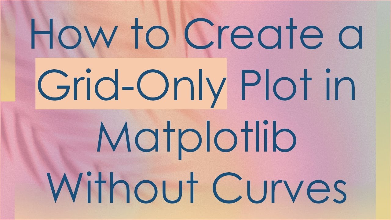 How to Create a Grid-Only Plot in Matplotlib Without Curves