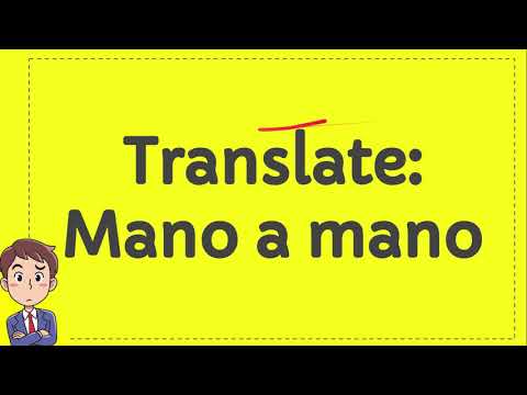 Translate: Mano a mano