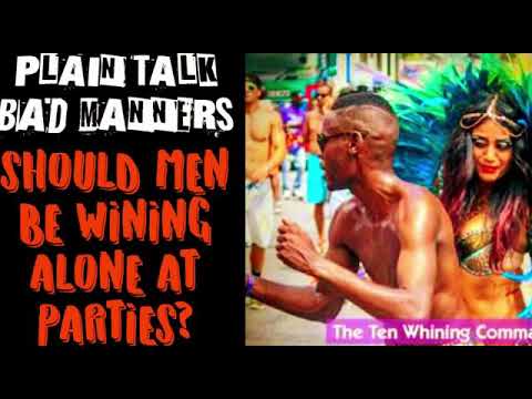 |PLAIN TALK ,BAD MANNERS| EPISODE 3 |SHOULD MEN BE WINING ALONE AT PARTIES ???