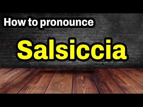 Salsiccia Pronunciation | How To Pronounce Salsiccia