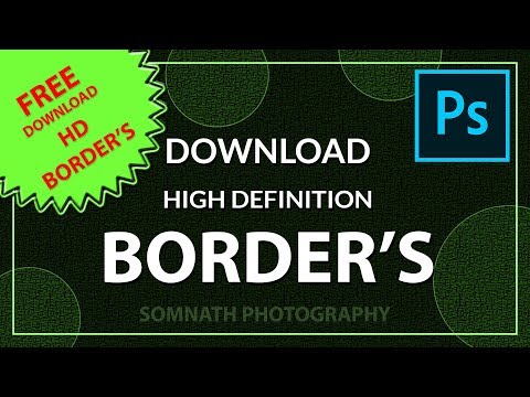Photoshop Tutorial : Download Free HD Borders By Somnath Photography