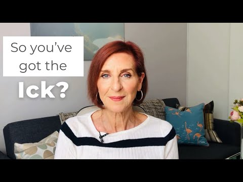 So you’ve got the Ick? | IT’S NOT YOU IT’S ME