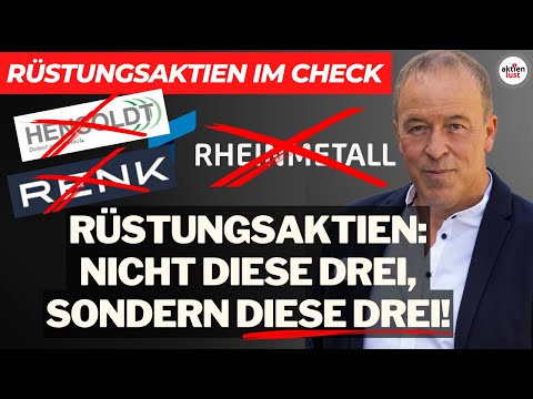📈 Rüstungsaktien: NICHT diese 3, SONDERN diese 3!