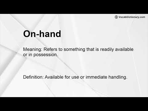 On-hand Meaning