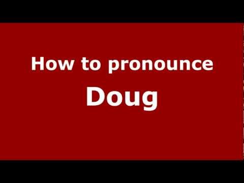 How to Pronounce Doug - PronounceNames.com