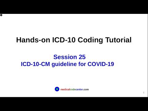 Hands-on ICD-10 Tutorial: S25 ICD-10-CM coding guideline for COVID-19