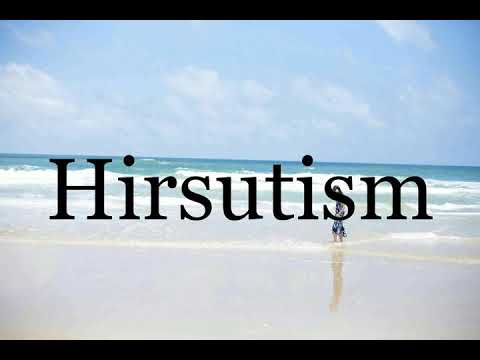 How To Pronounce Hirsutism🌈🌈🌈🌈🌈🌈Pronunciation Of Hirsutism