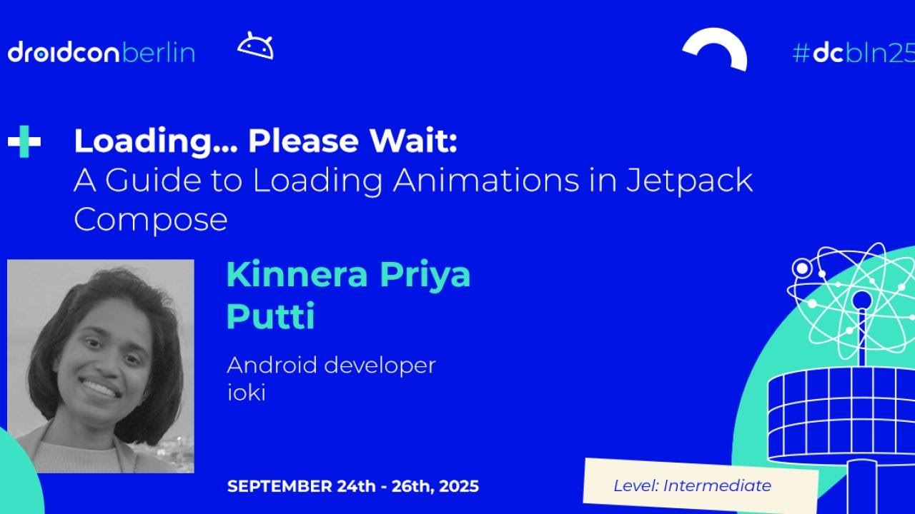 A Guide to Loading Animations in Jetpack Compose - Kinnera | droidcon Berlin 2025