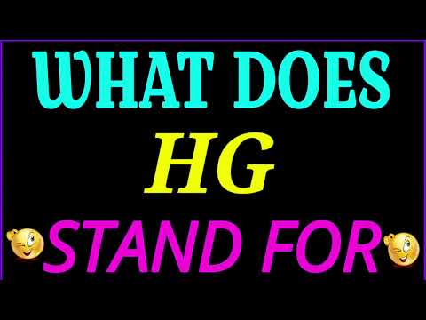 what does HG stand for | HG full form | what does HG mean | HG meaning and definition