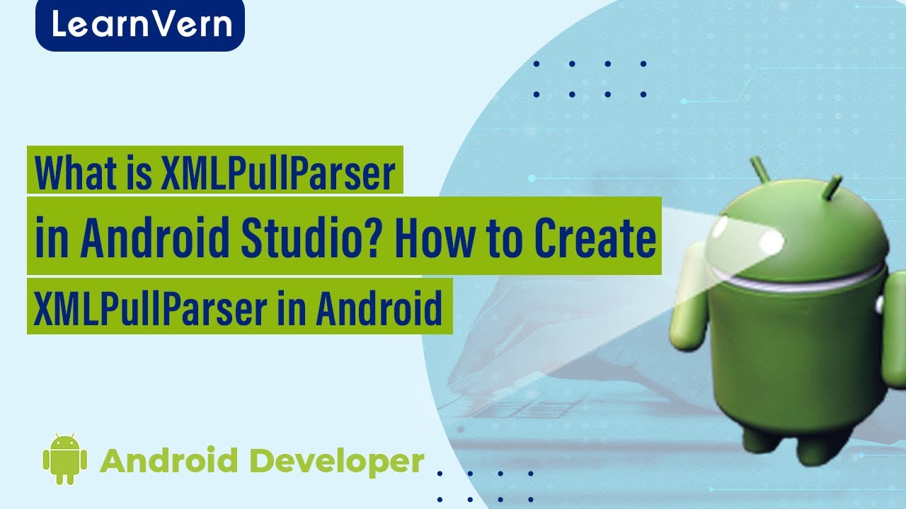 What is XMLPullParser in Android Studio? How to Create XMLPullParser in Android | Video in Hindi