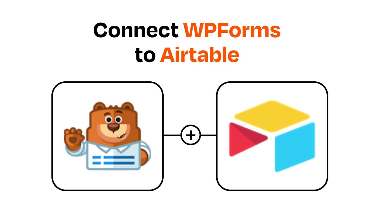 How to connect WPForms to Airtable - Easy Integration