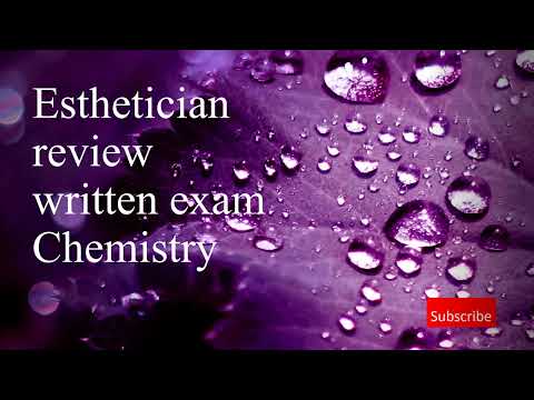Milady Chapter 7 Esthetician review written exam Chemistry