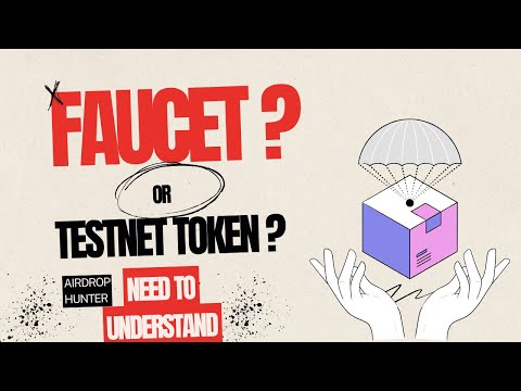 What is Testnet Token? Faucet? How to Get ? Working on airdrops must understand!