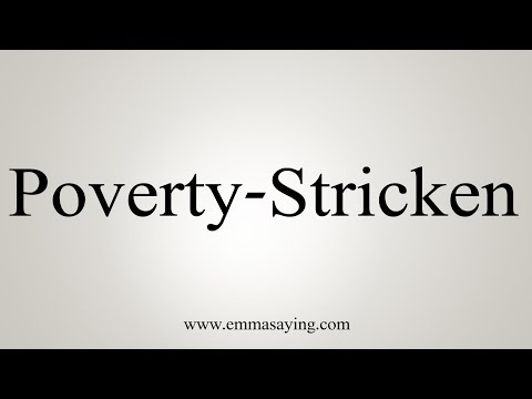 How To Say Poverty-Stricken