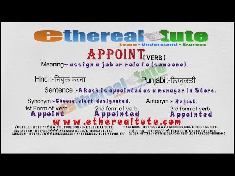 How to Pronounce APPOINT with meaning, Synonym, Antonym, and verb forms.