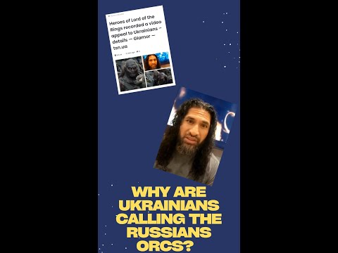 Why are Ukrainians calling Russians orcs? (Orcs are offended)