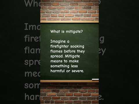 What is mitigate?