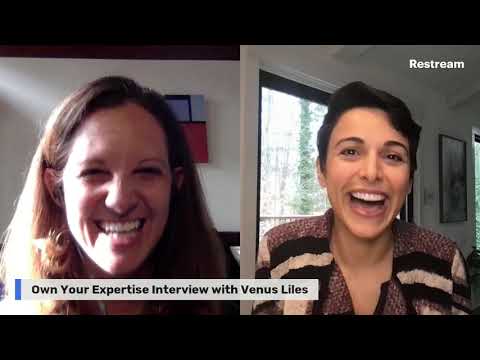Own Your Expertise interview with Venus Liles (LIVE)