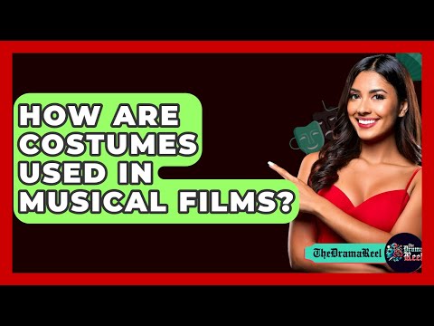 How Are Costumes Used In Musical Films? - The Drama Reel