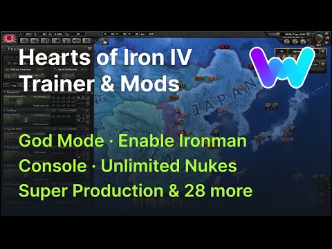 Hearts of Iron IV Trainer +32 Mods (Enable Ironman Console, God Mode, Fast Recruiting, & 29 More)
