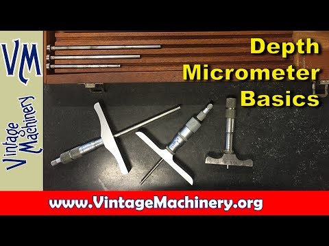 Machine Shop Basics: Depth Micrometer Use and Calibration