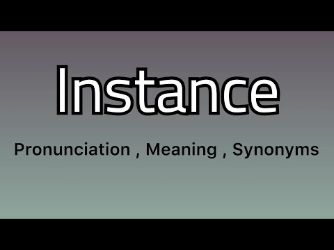 Instance meaning - Instance pronunciation - Instance example - Instance synonyms
