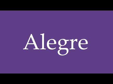 How To Pronounce ''Alegre'' (Cheerful) Correctly in Spanish