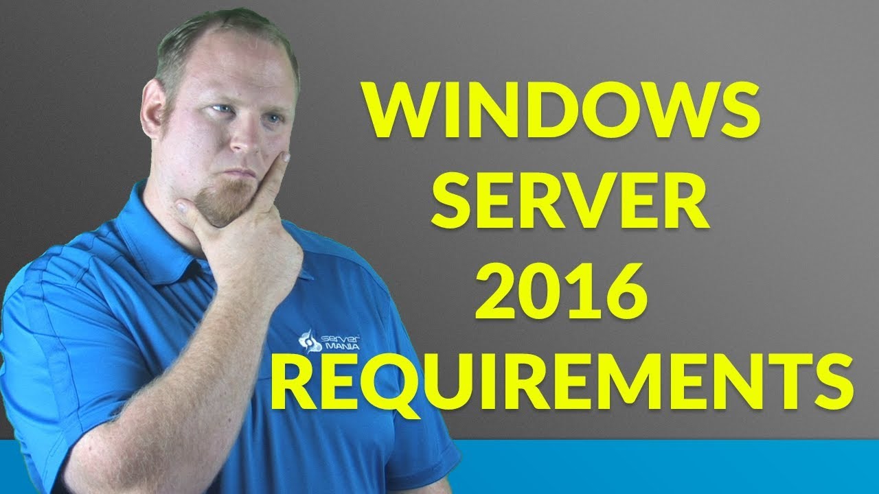 What are the server requirements for Windows Server 2016?