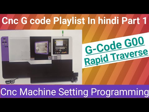 Cnc Machine G Code G00 Rapid Traverse | Cnc Programming Part 1