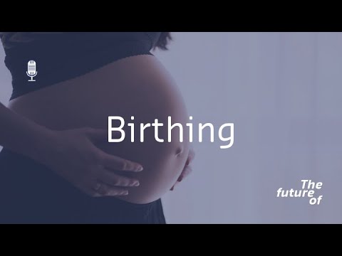 The Future Of: Birthing