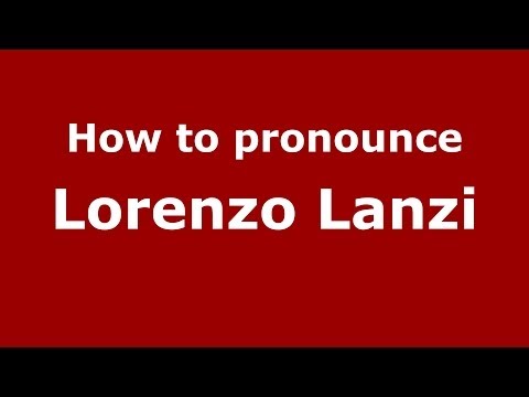 How to pronounce Lorenzo Lanzi (Italian/Italy) - PronounceNames.com