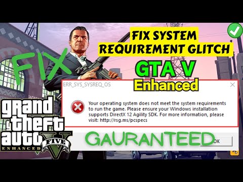 Your operating system does not meet the system requirement to run the game GTA 5 enhanced