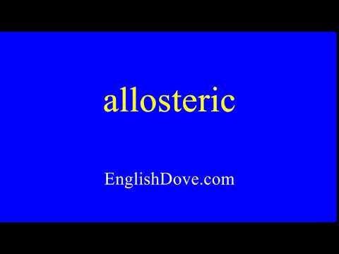 How to pronounce allosteric in American English.