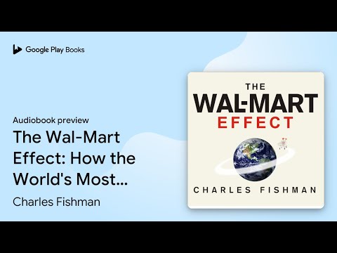 The Wal-Mart Effect: How the World's Most… by Charles Fishman · Audiobook preview