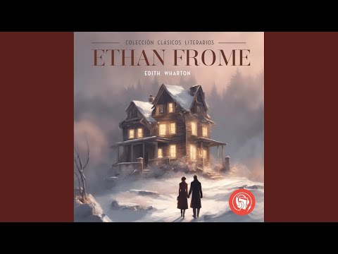 Capítulo 18 - Ethan Frome
