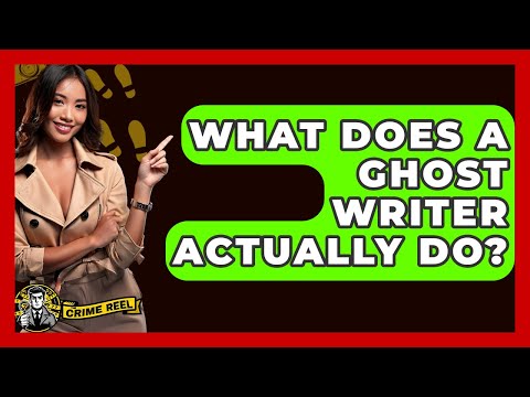 What Does A Ghost Writer Actually Do? - The Crime Reel