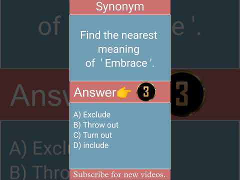 Find the nearest meaning of ' Embrace ' / synonym QnA/ Tr Bharati