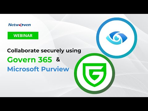 Collaborate securely using Govern 365 and Microsoft Purview
