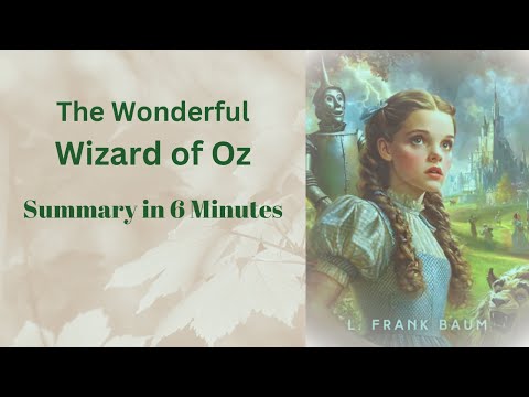 The Wonderful Wizard of Oz Summary - L. Frank Baum