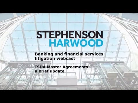 ISDA Master Agreements - a brief update webcast