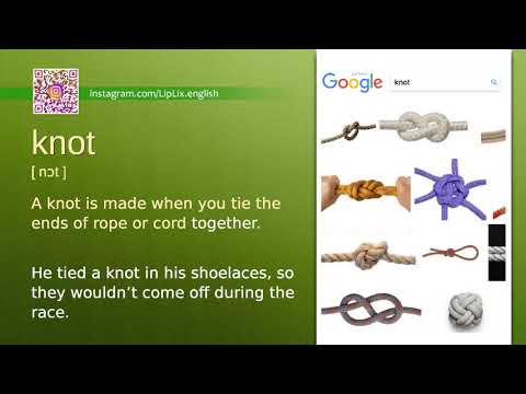Knot : C2 level english vocabulary lesson, www.LipLix.com